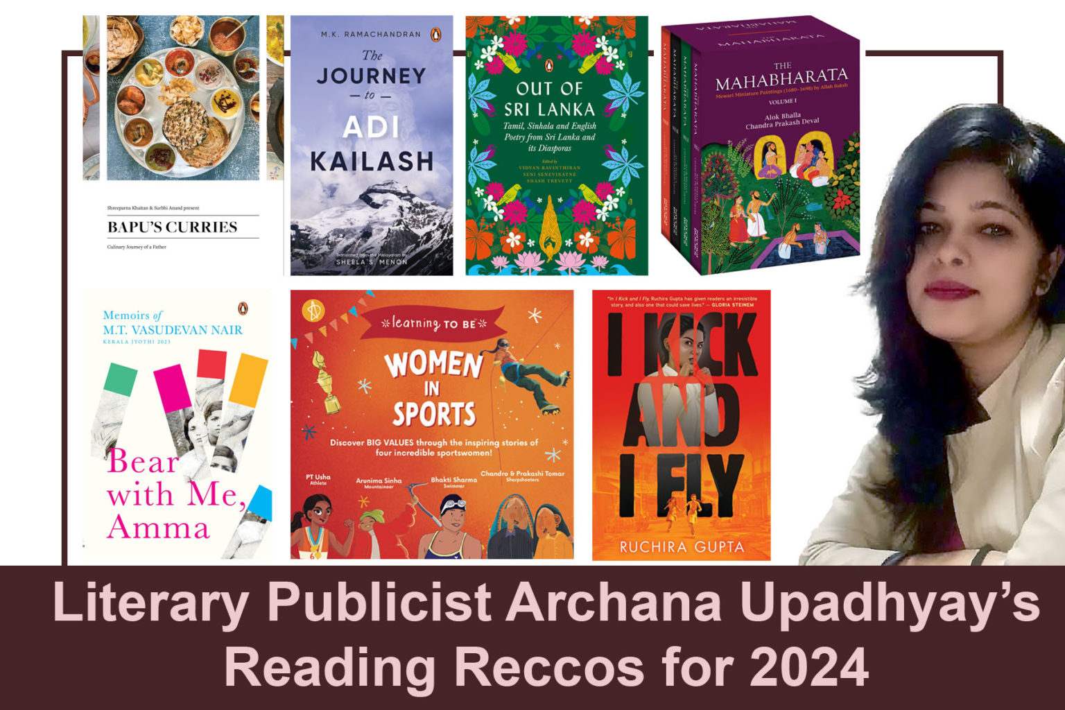 What Does a Literary Publicist Want You to Read in 2024? Archana Upadhyay Gives Us Her List – Kunzum